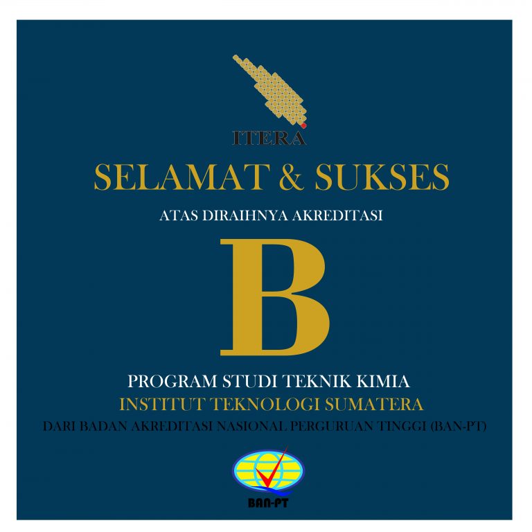 Prodi Teknik Kimia ITERA Raih Akreditasi B - ITERA
