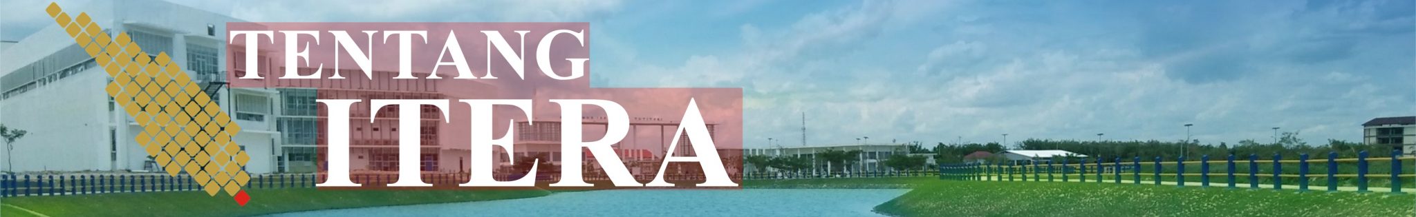 Tentang ITERA - ITERA
